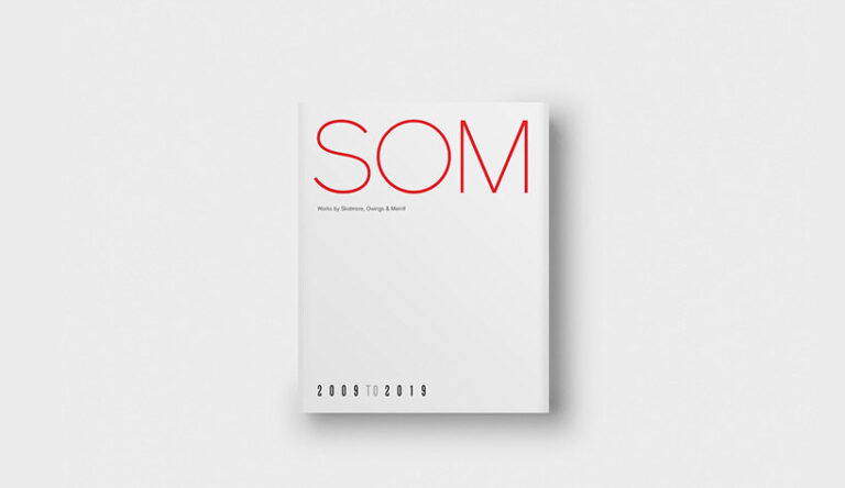SOM's new monograph explores the firm's most transformative work ...