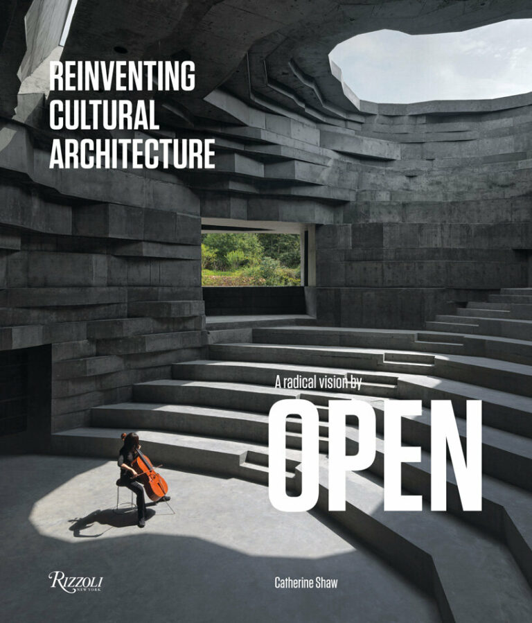 rizzoli book examines six radical projects by OPEN that reinvent china ...